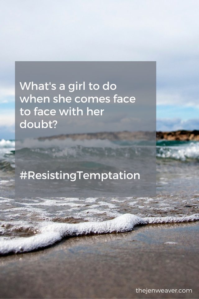 How To Resist Temptation | Jen Weaver